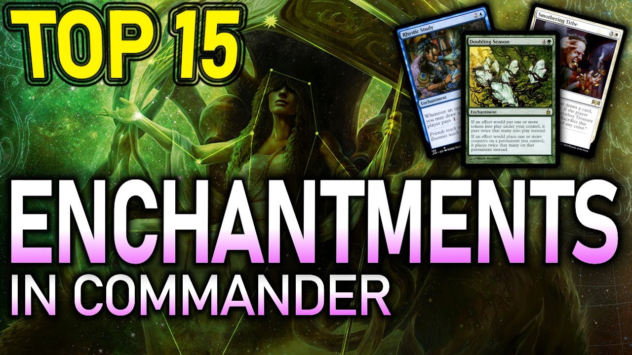 The Top 15 Enchantments in Commander - YouTube