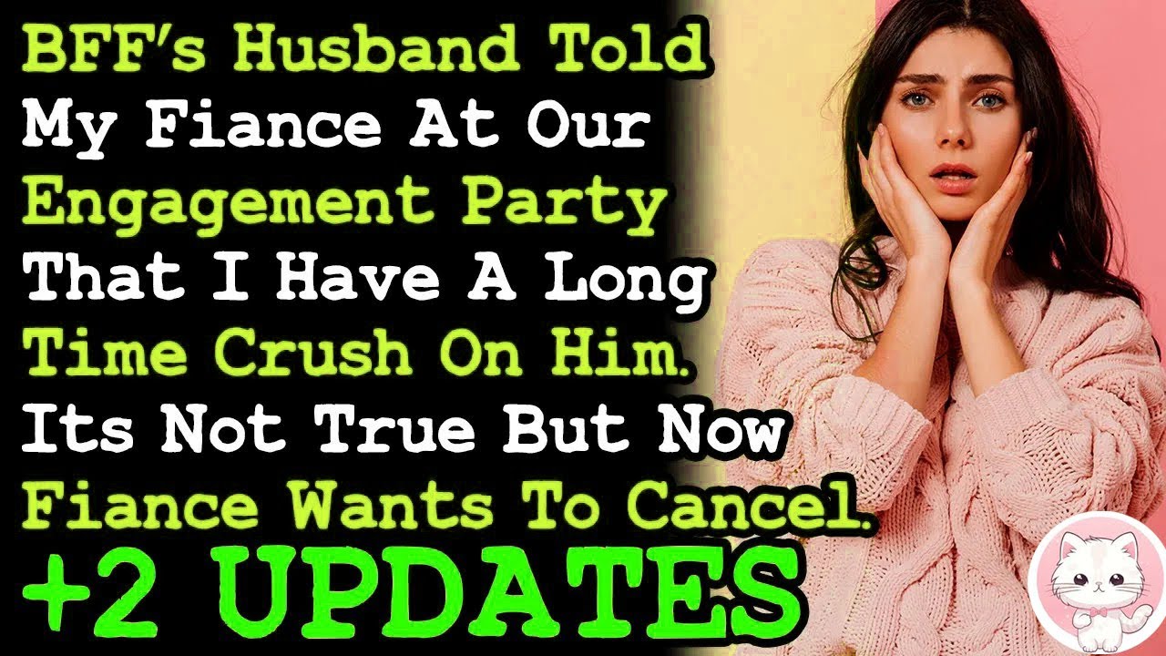 UPDATE BFF's Husband Told My Fiancé I Was Pining For Him The Whole Time ...