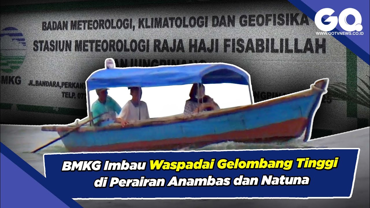 Bmkg Imbau Waspadai Gelombang Tinggi Di Perairan Anambas Dan Natuna