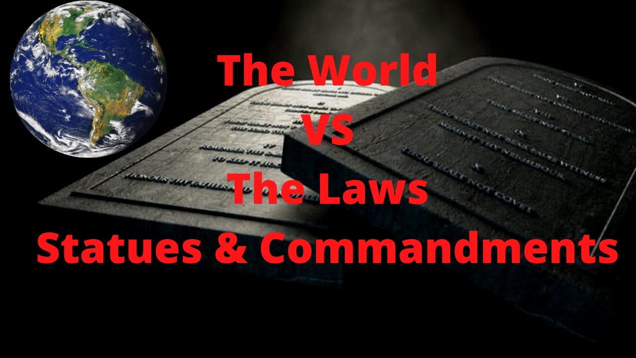 The World vs The Laws Statutes and Commandments - YouTube