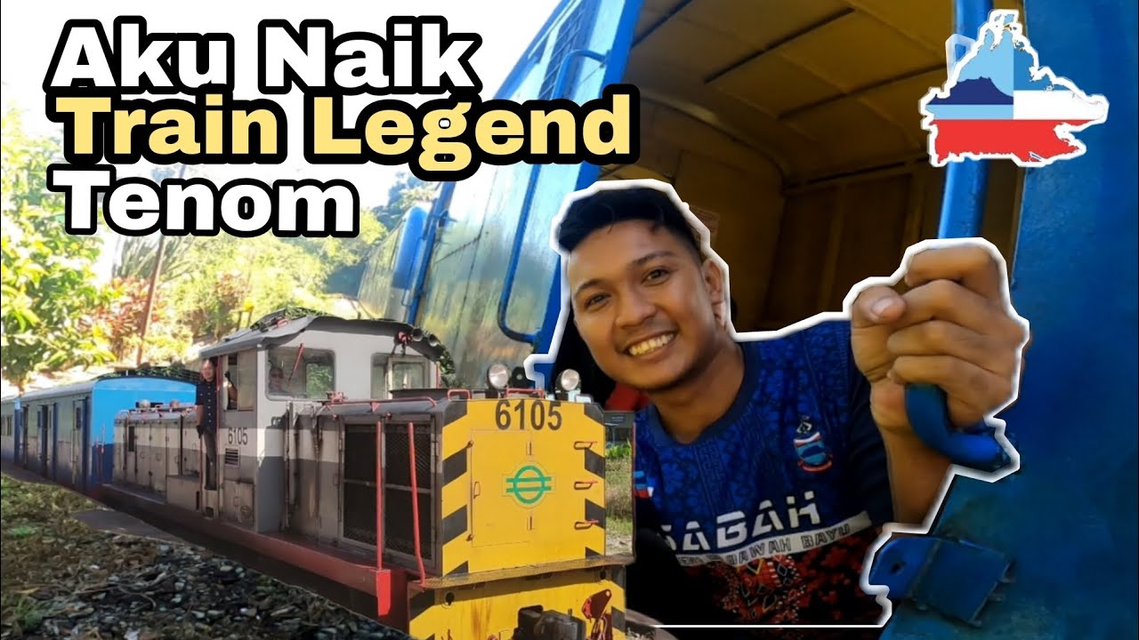 Ep. 6 - Wow!! Aku Naik Kereta Api Oldschool Tenom, Sabah. - YouTube