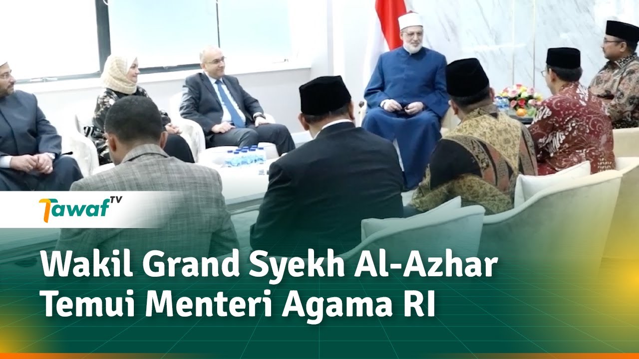 Wakil Grand Syekh Al-Azhar Temui Menteri Agama RI - YouTube