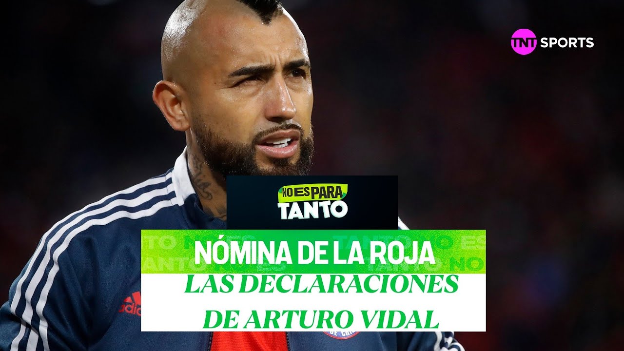 La verdad detrás de las declaraciones de Arturo Vidal sobre el momento ...