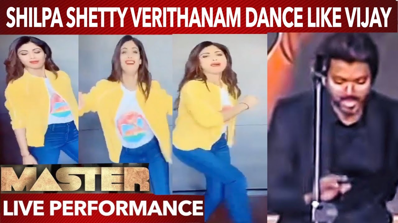 Shilpa shetty Verithanam Dance for Master Vaathi Coming Like Vijay ...