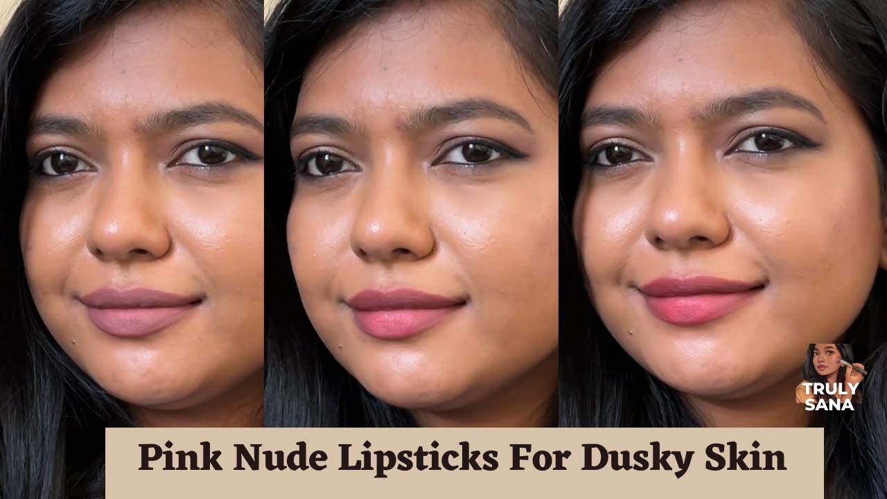 PINK NUDE SHADES MUST HAVES FOR DUSKY TO DEEPER SKIN TONES IN TAMIL pink-nude-shades-must-haves-for-dusky-to-deeper-skin-tones-in-tamil