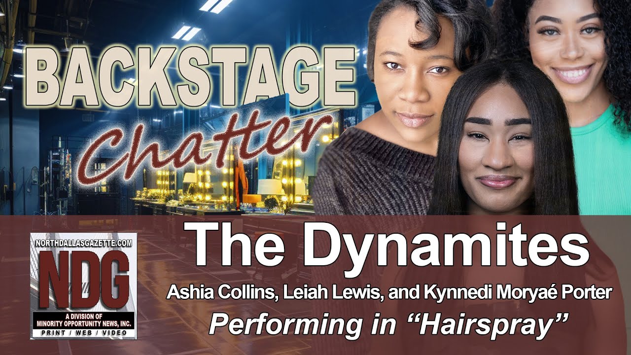 Backstage Chatter: Ashia Collins, Leiah Lewis, and Kynnedi Moryaé ...