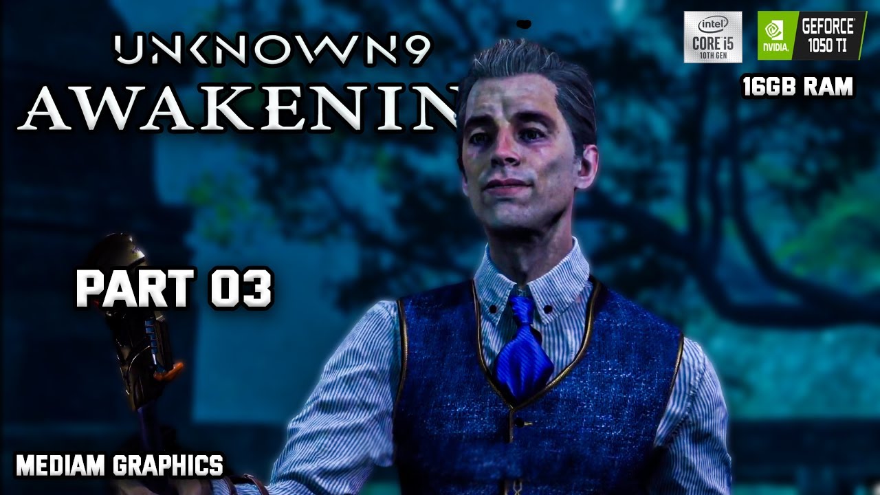UNKNOWN 9 AWAKENING Gameplay Walkthrough - Part 03 - No Commentary ...