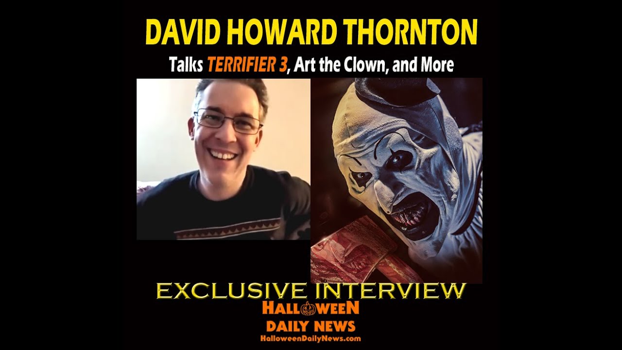 David Howard Thornton Interview on TERRIFIER 3, Art the Clown, Playing ...