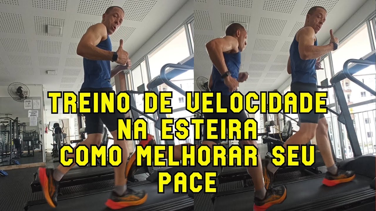 Como Melhorar Seu PACE Treino de Velocidade na Esteira - YouTube