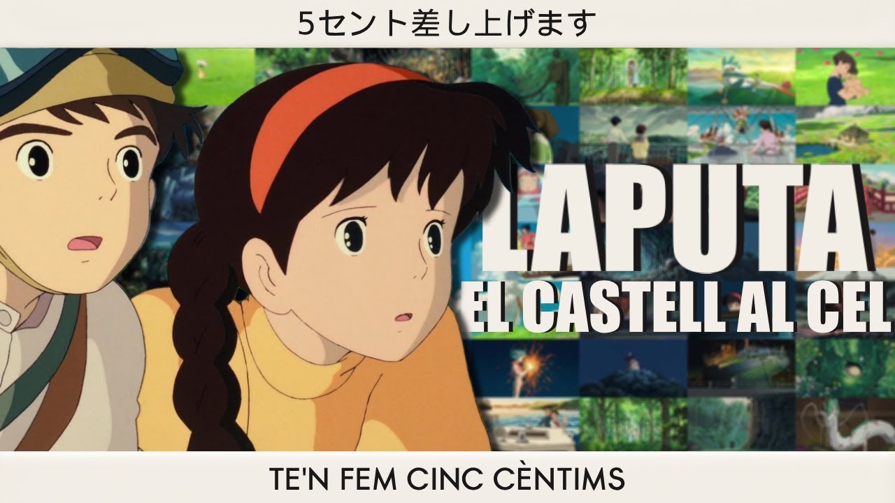 EL CASTELL AL CEL i l'origen de LAPUTA | Te'n Fem Cinc Cèntims - YouTube