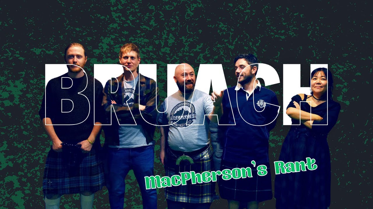 Bruach Performs "MacPherson's Rant" - A Foot-Stomping Journey Across ...
