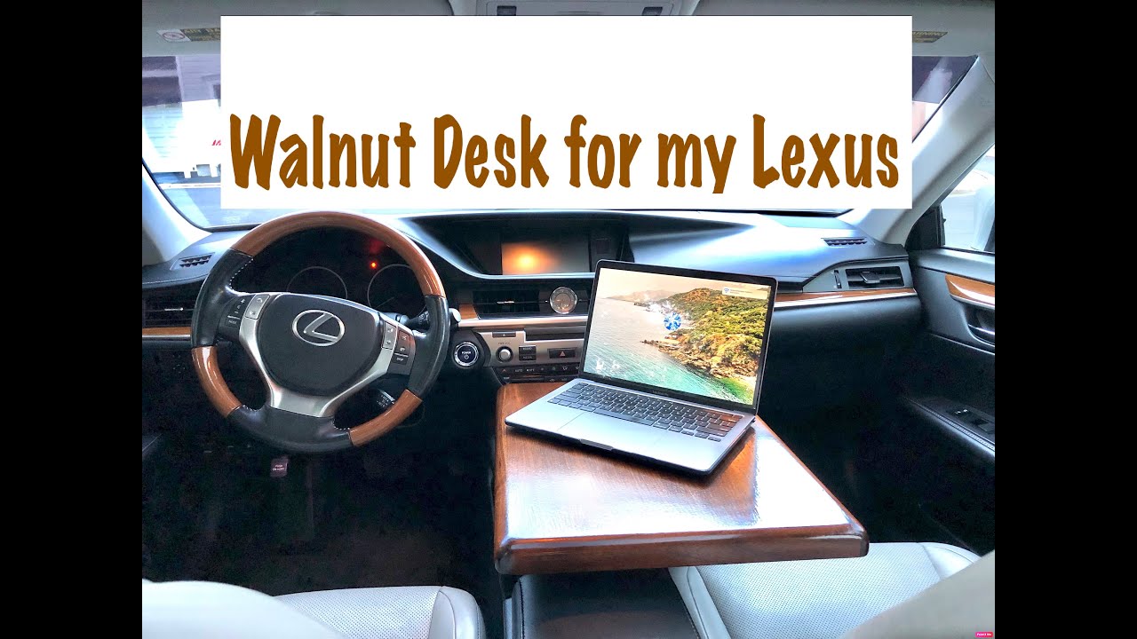 Walnut Desk for my LEXUS ES 300h - YouTube