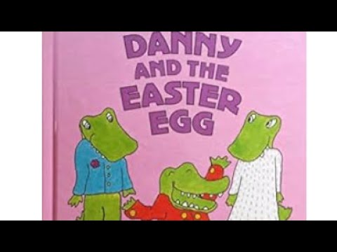 Danny and the Easter Egg (15 Days of Easter) {Read To Me} - YouTube