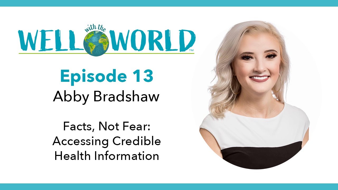 Episode 13 | Abby Bradshaw - Facts, Not Fear: Accessing Credible Health Information - YouTube