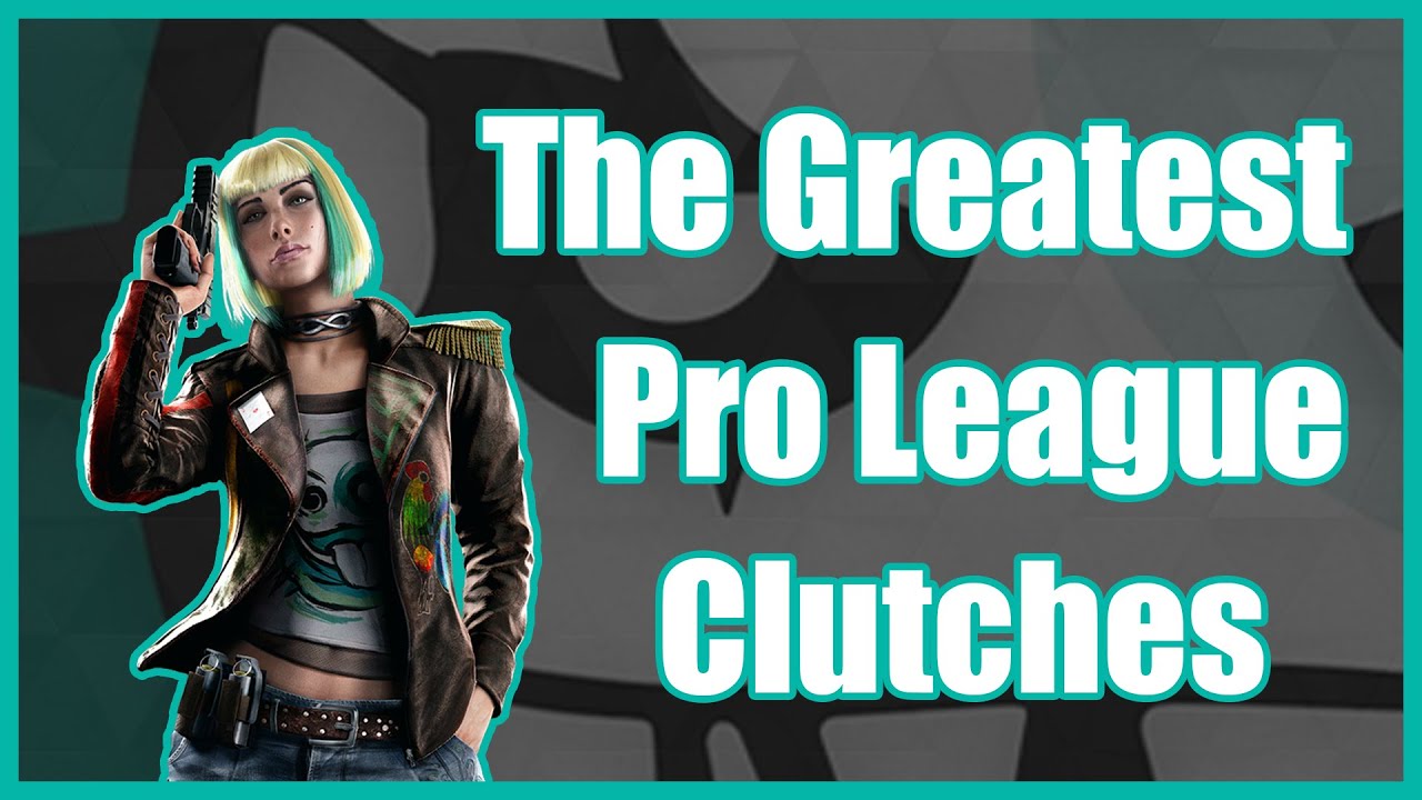 The Greatest R6S Pro League Clutches - YouTube