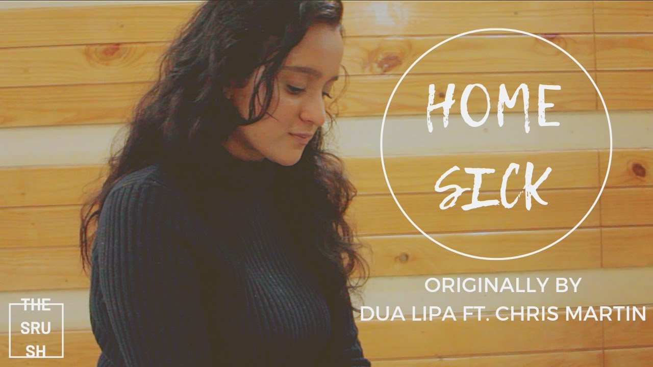 Dua Lipa ft. Chris Martin - Homesick (cover by The Srush) - YouTube