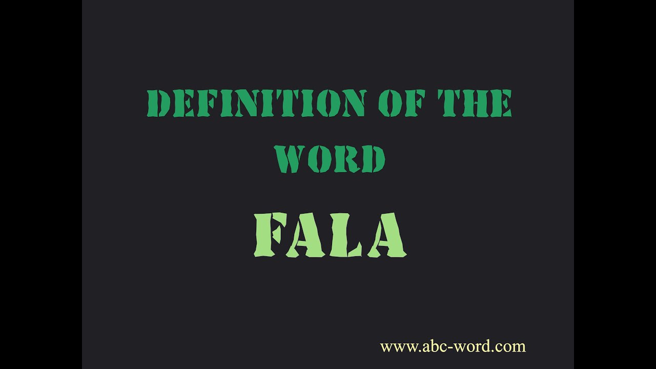 Definition of the word "Fala" - YouTube