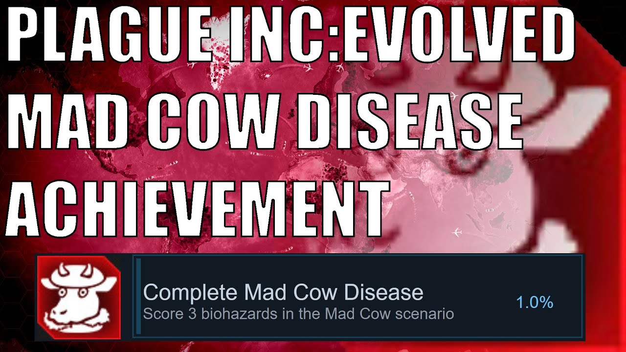 Plague Inc: Evolved- Complete Mad Cow Disease Achievement - YouTube