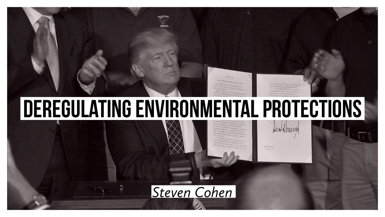 Steven Cohen: Deregulating Environmental Protections - YouTube