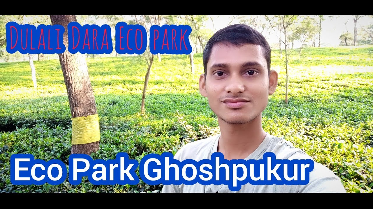 Eco Park Ghoshpukur || Dulali Dara Eco Park || Best Place To Spend Time ...