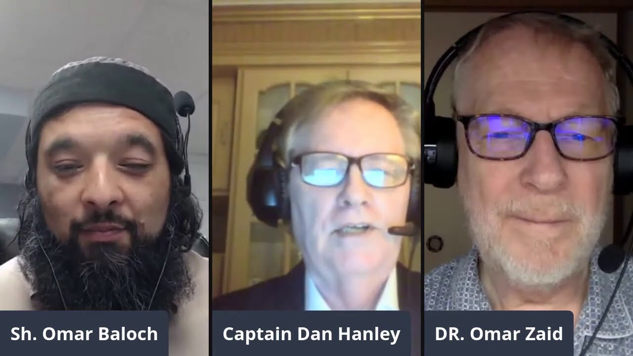 Interview of Captain Dan Hanley by Sheikh Omar Baloch and Dr. Omar Zaid ...