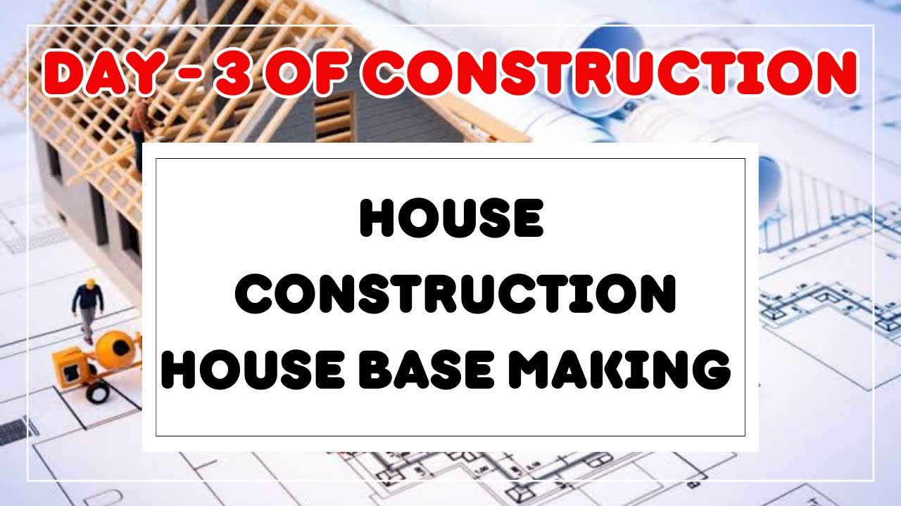 House Construction Day 3 | Making of house base - YouTube