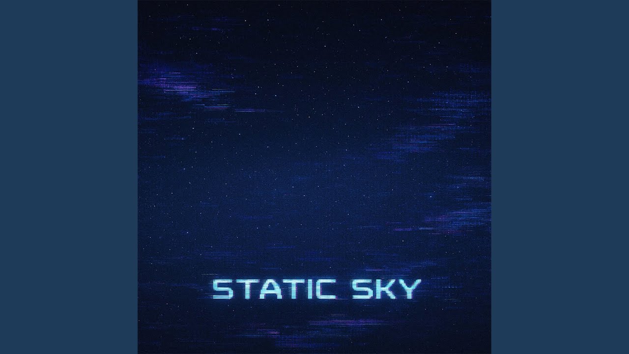 Static Sky - YouTube