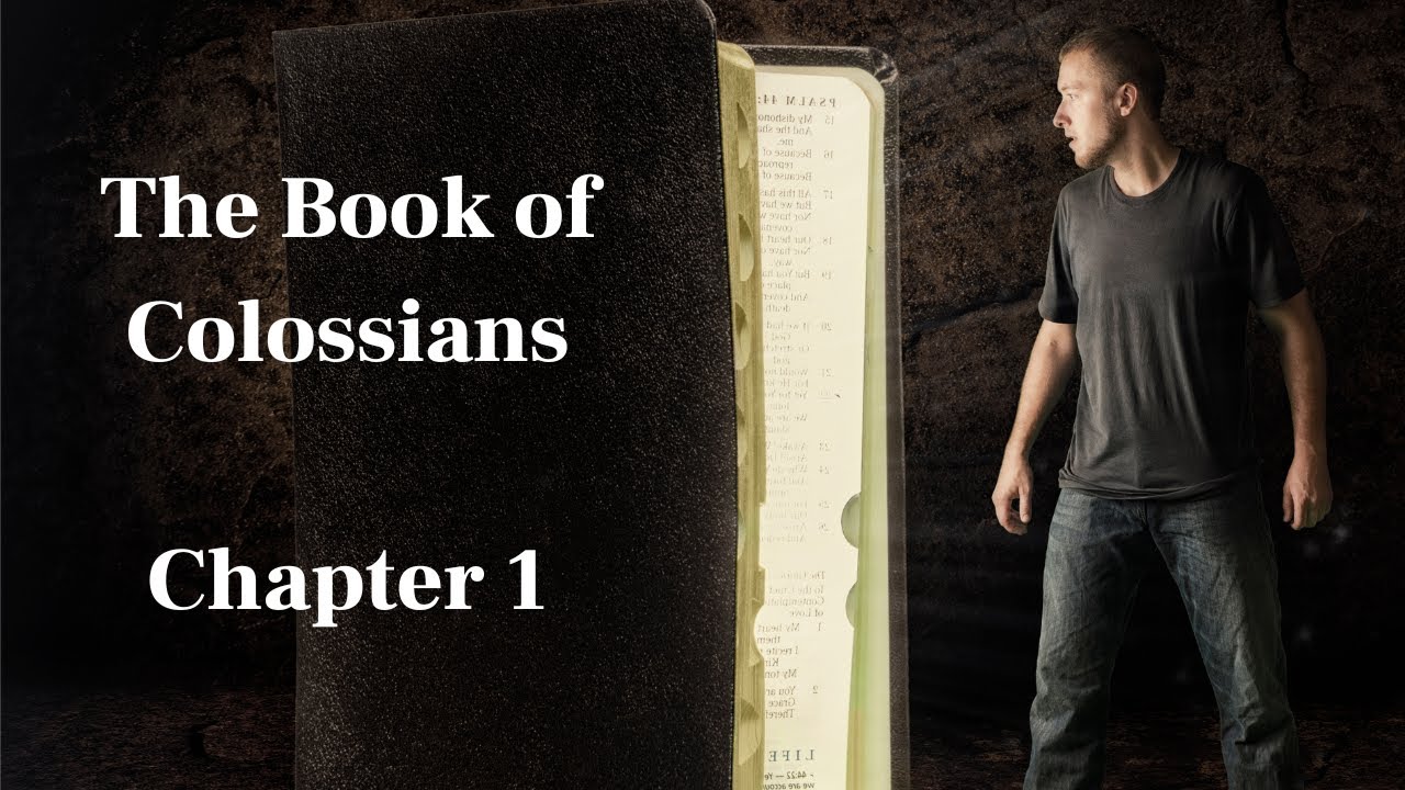 The Bible - The Book of Colossians Chapter 1 - YouTube