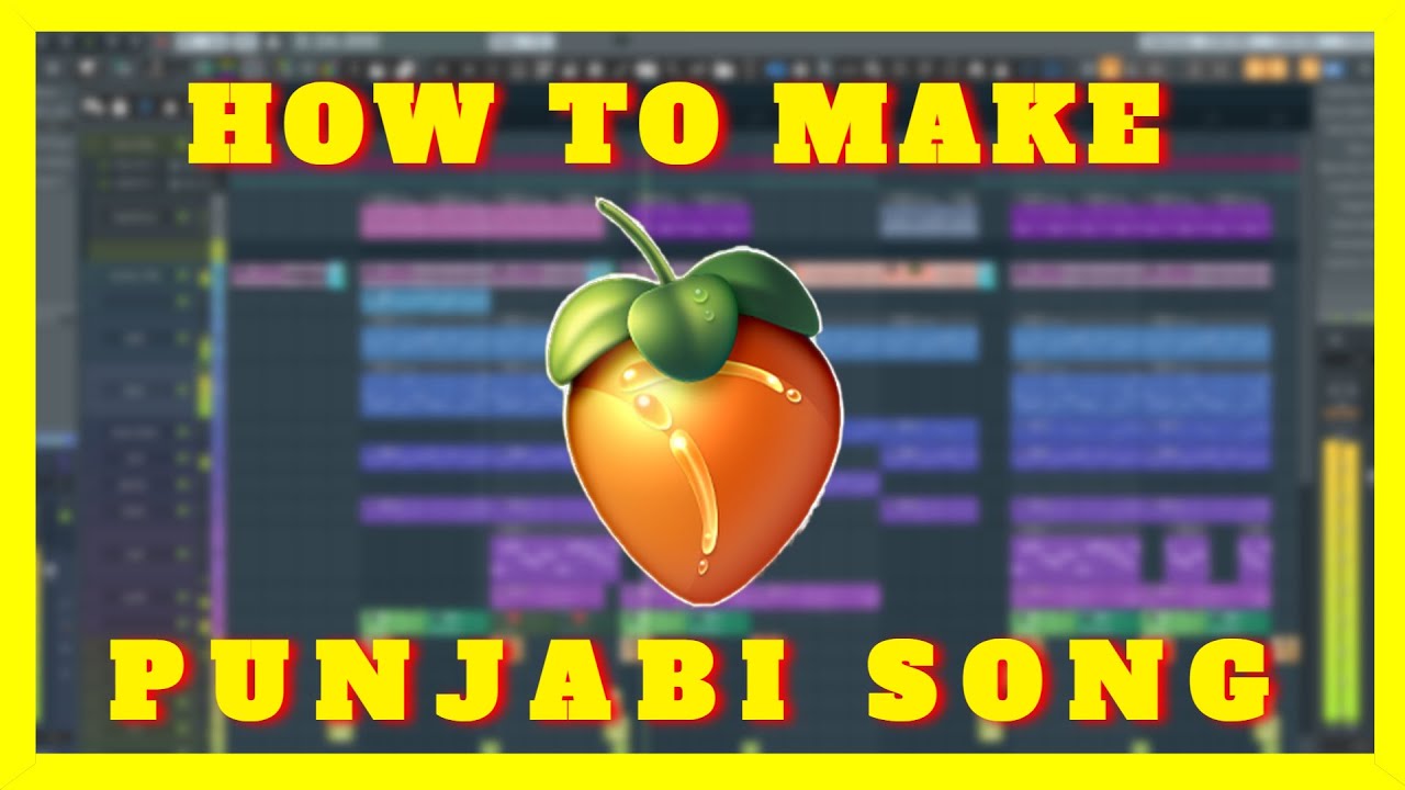 HOW TO MAKE A PUNJABI SONG IN FL STUDIO & REAPER // PUNJABI HIP HOP ...