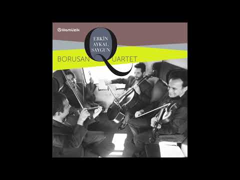 Ulvi Cemal Erkin: String Quartet/Yaylı Çalgılar Dörtlüsü - Borusan Quartet