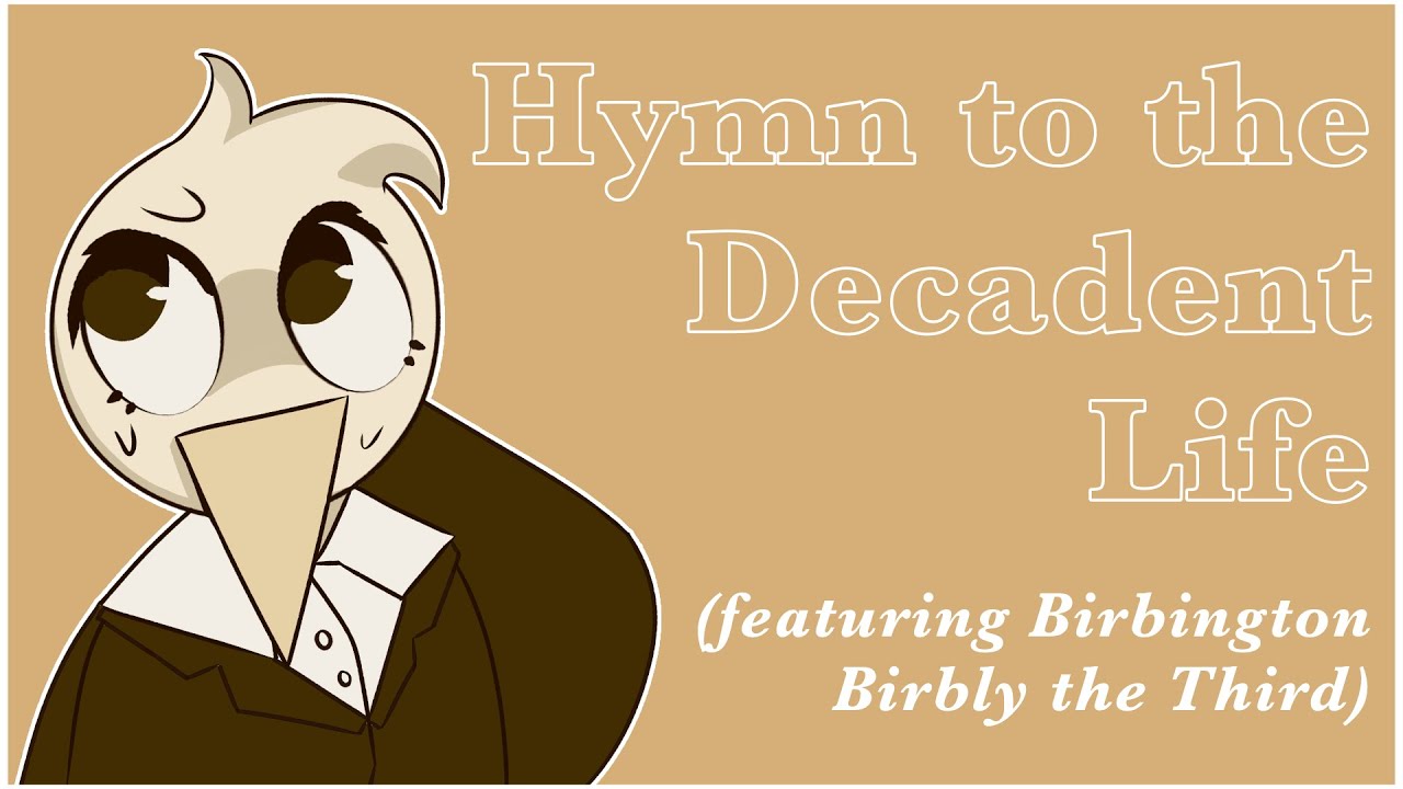 Hymn to the Decadent Life (ft. birb) - YouTube