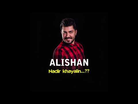 Alishan Tabriz Nadir Khayalin