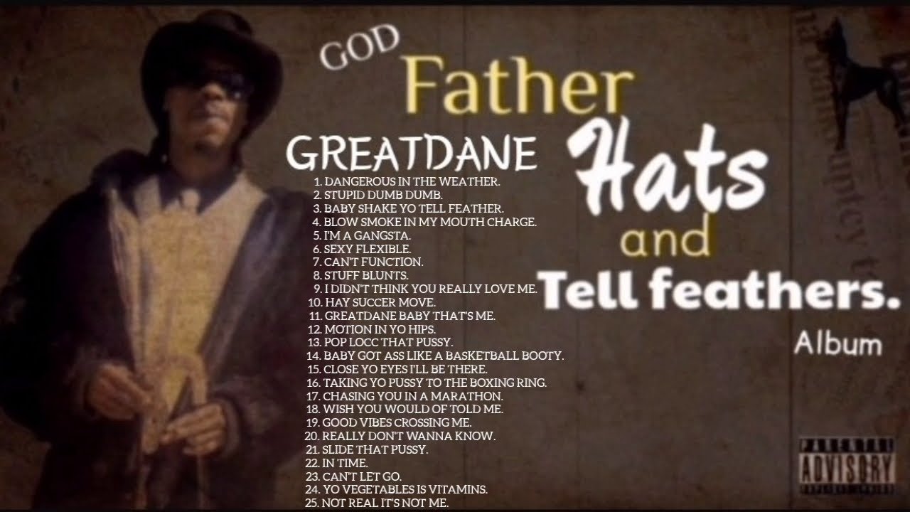 GOD FATHER HATS AND TELL FEATHERS ALBUM. BY @GREATDANE400PUPPYS - YouTube