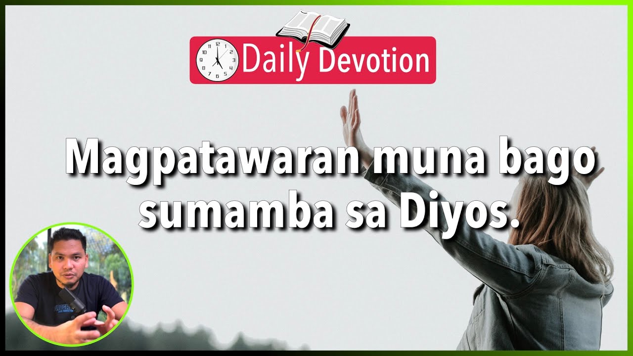 S2-Day 15: Forgive before you worship. Matthew 5:21-26 (Tagalog-English ...