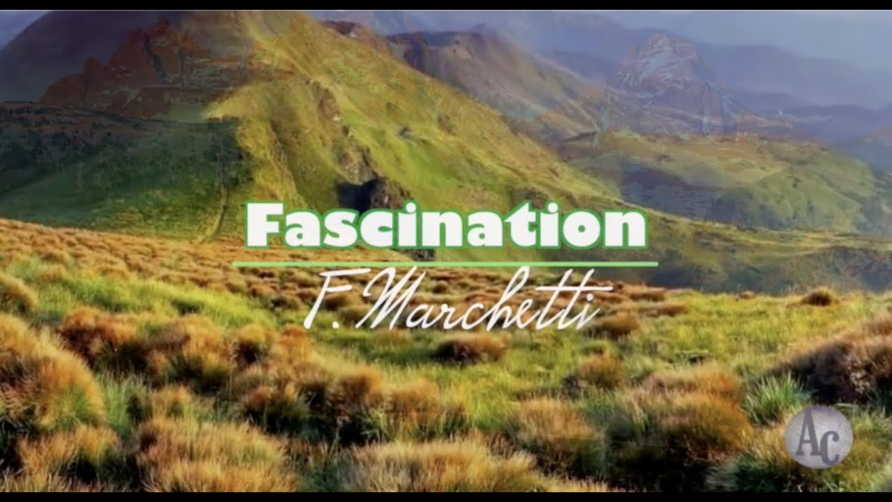 Fascination F. Marchetti - YouTube
