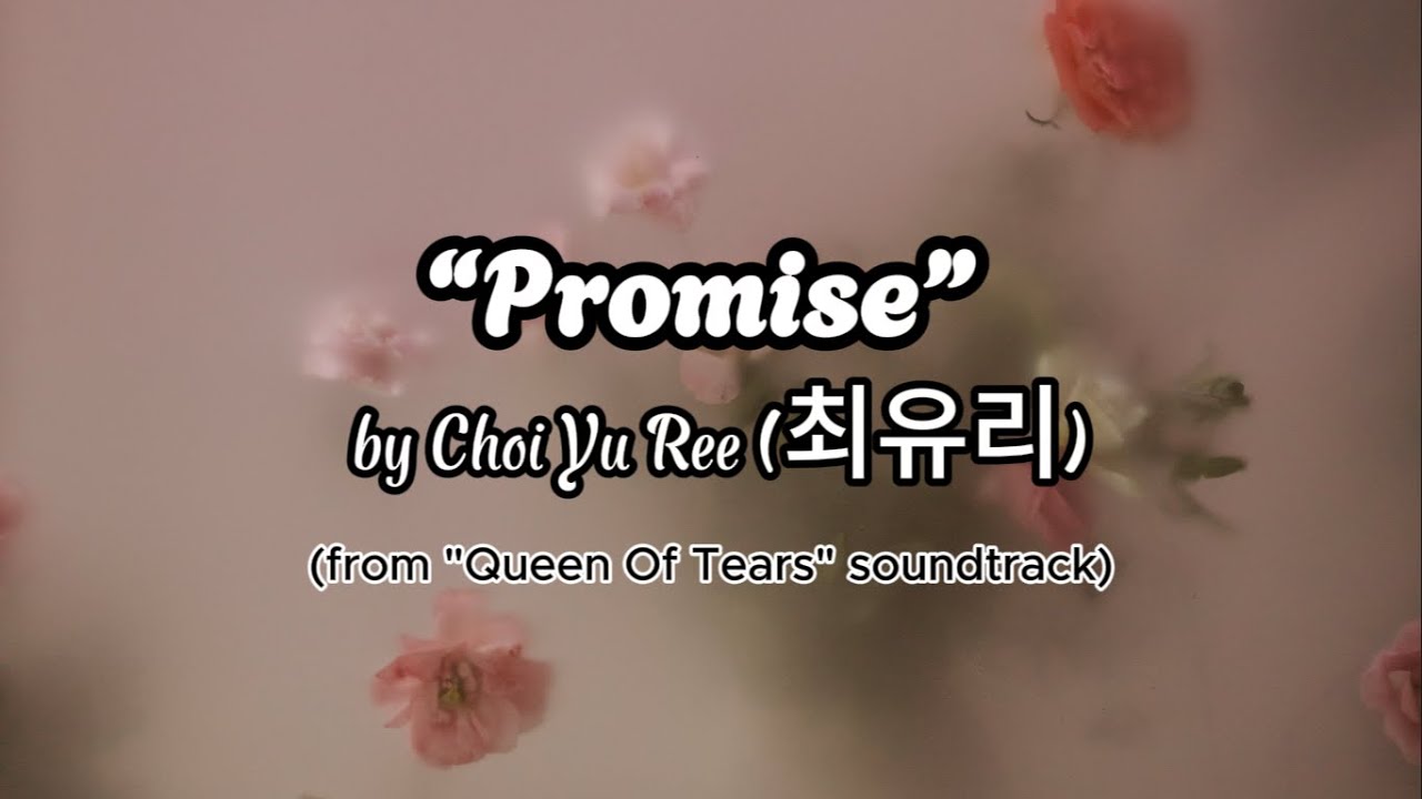Promise- Choi Yu Ree(최유리) Queen of Tears(2024) Original Sound Track ...