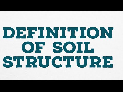 DEFINITION OF SOIL STRUCTURE - YouTube