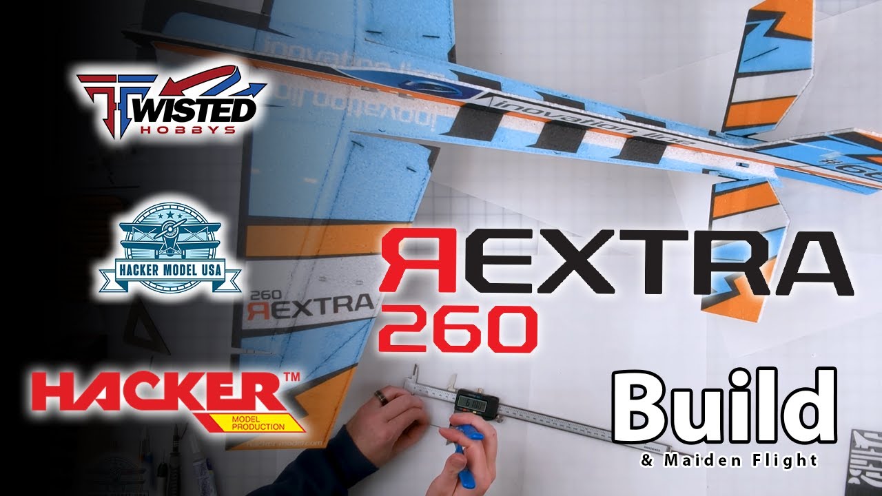 Twisted Hobbys/Hacker Model USA - Rextra - Build & Maiden Flight - YouTube