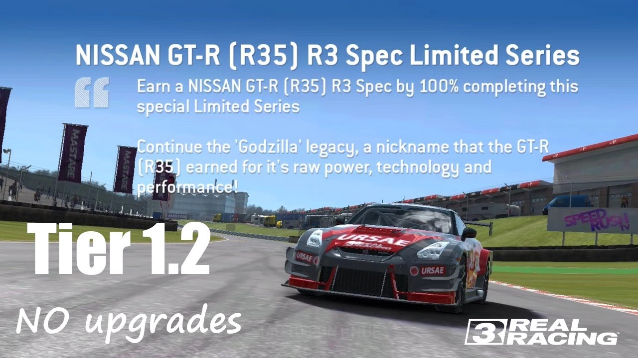 Real Racing 3 · Limited Series · Nissan GT-R (R35) R3 Spec · Tier 1.2 ...
