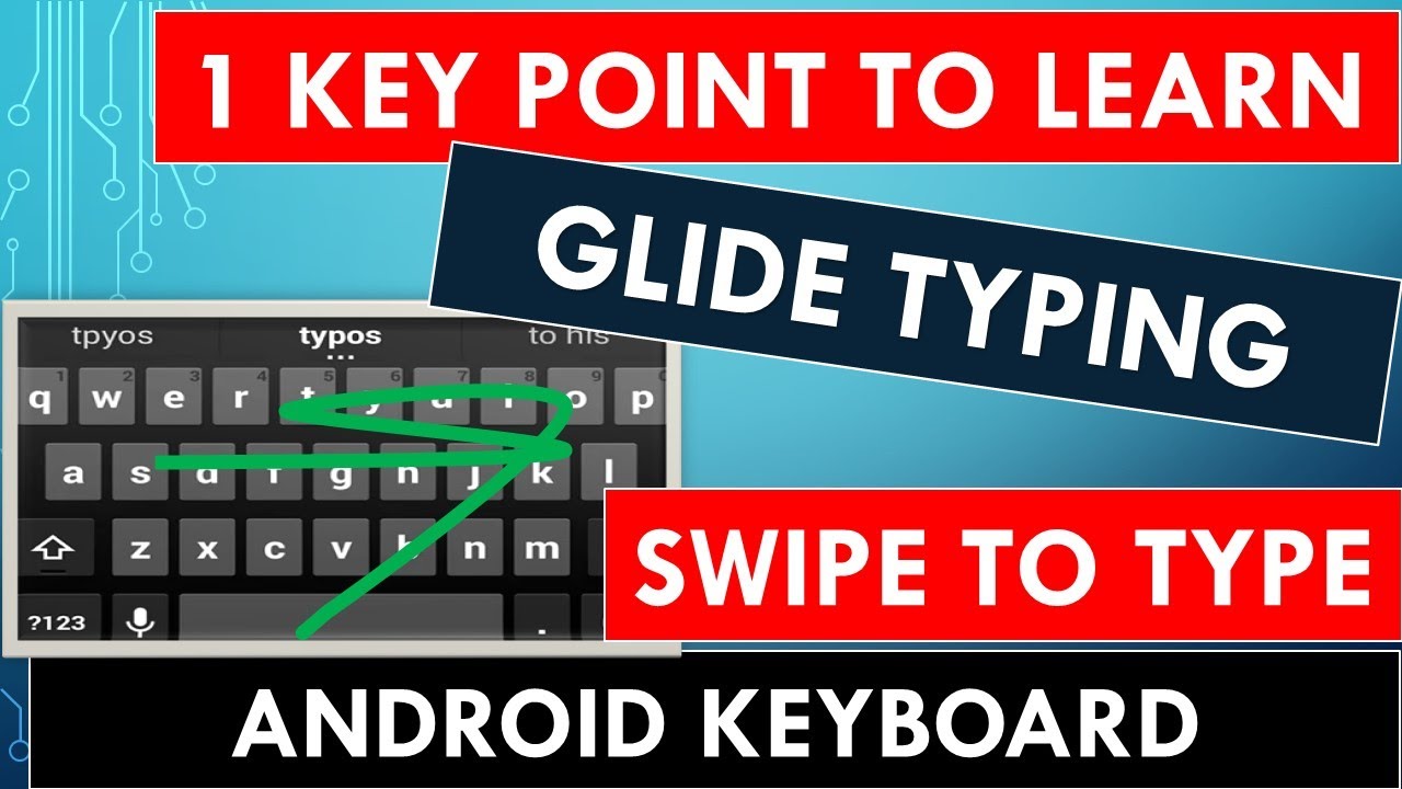 GLIDE TYPING - HOW TO TYPE WITH GLIDE TYPING - 1 POINT TO LEARN ...