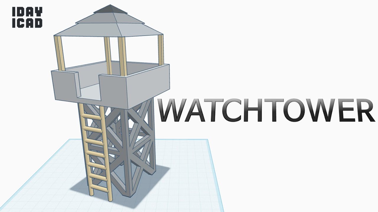 [1DAY_1CAD] WATCHTOWER (Tinkercad : Design / Project / Education) - YouTube