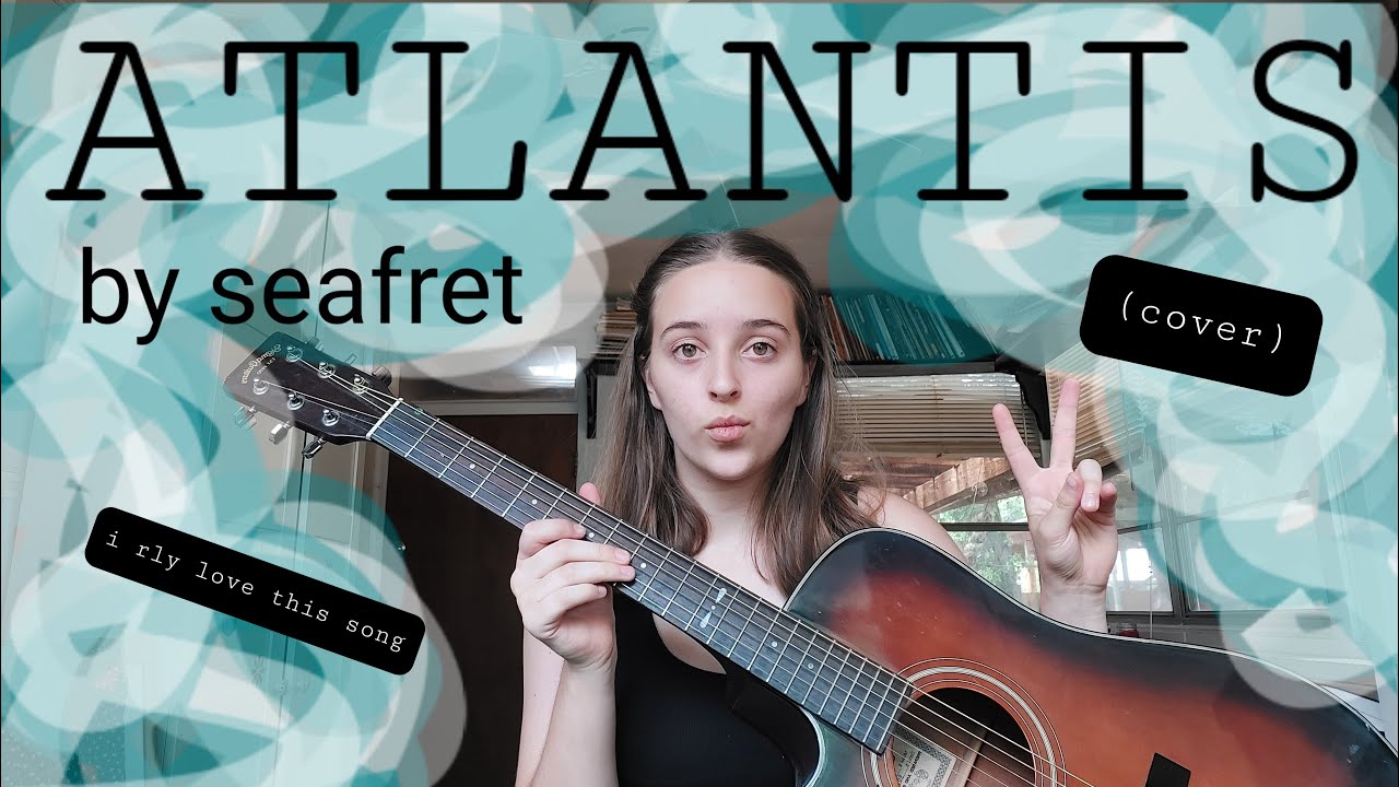 Atlantis by Seafret (Cover) - YouTube