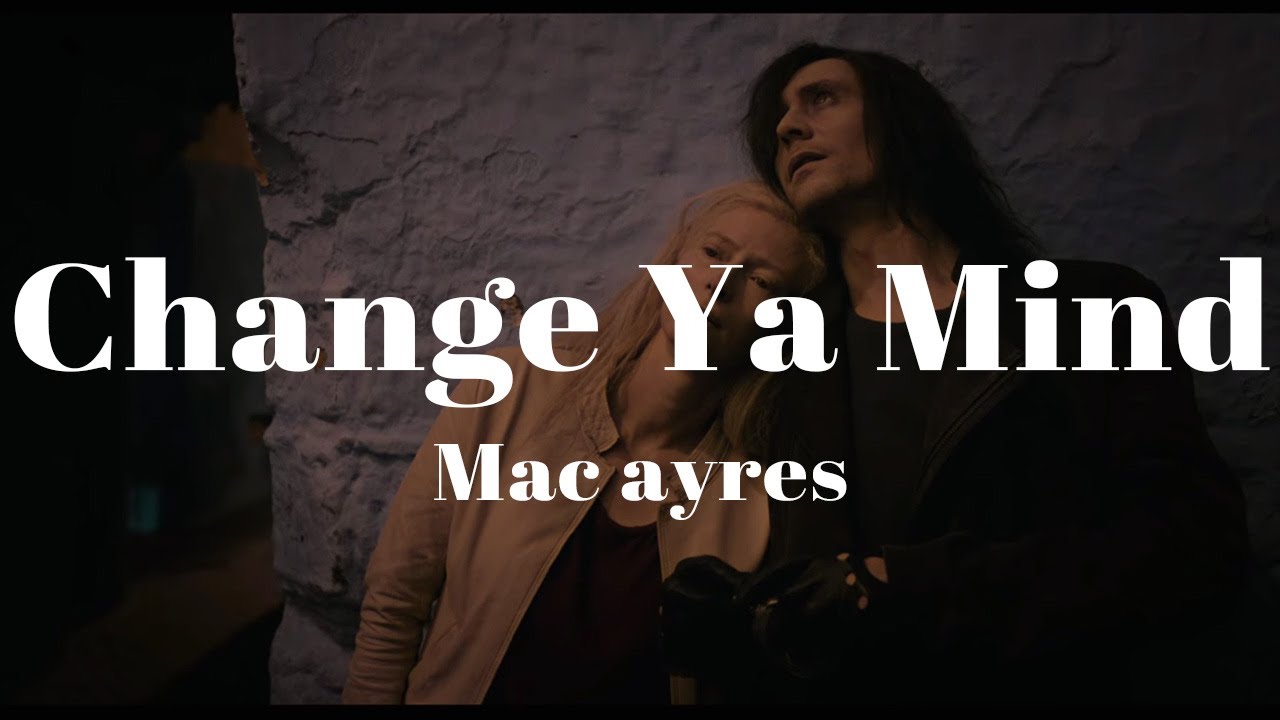 Mac Ayres - Change Ya Mind (가사/해석) - YouTube