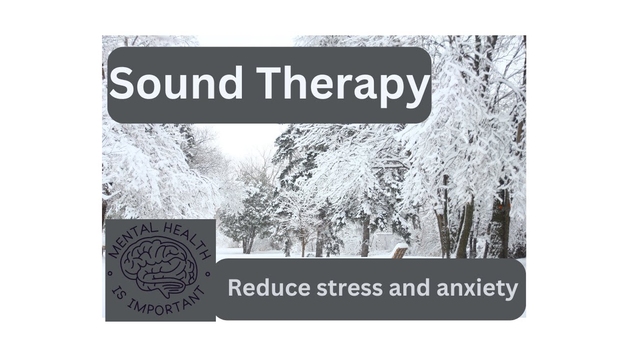 Sound Therapy- Reduce stress and anxiety - Calming and soothing - YouTube