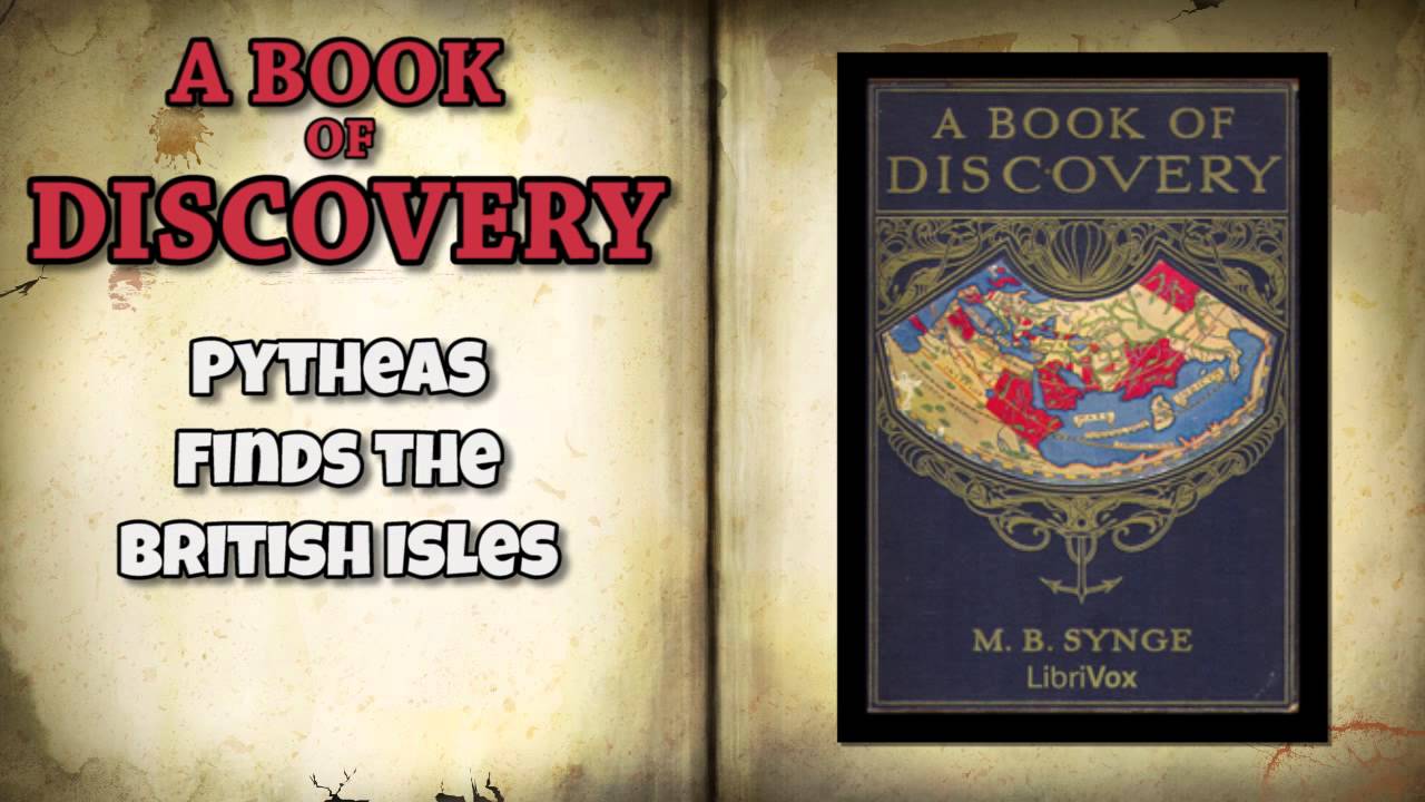 A Book of Discovery Chapter 06 Pytheas Finds the British Isles - YouTube