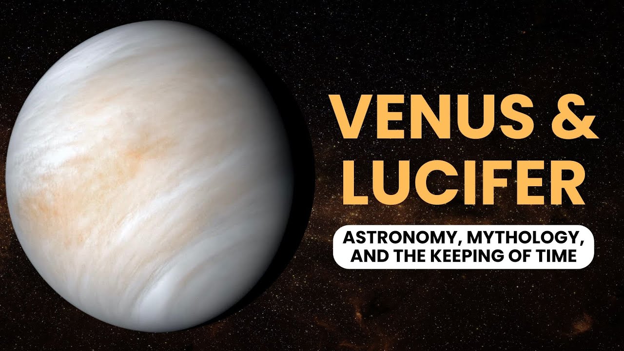 Venus and Lucifer: Astronomy, Mythology, and the Keeping of Time ...