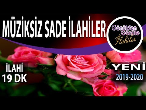 Müziksiz Sade İlahiler Bu İlahiler Hiç Bir Yerde Yok | Yeni İlahiler 2019