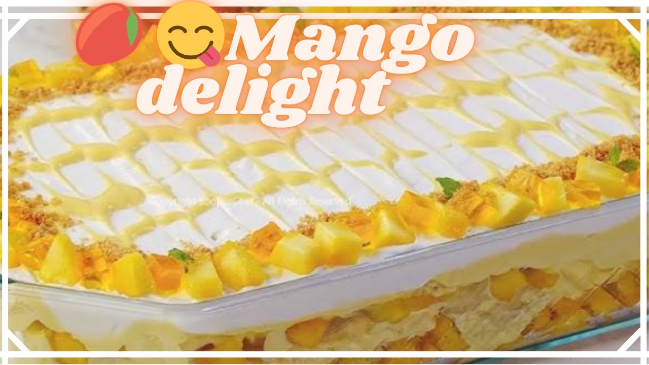 Easy Mango Delight Recipe 🥭| No Bake Mango Cake Easy Mango Dessert ...