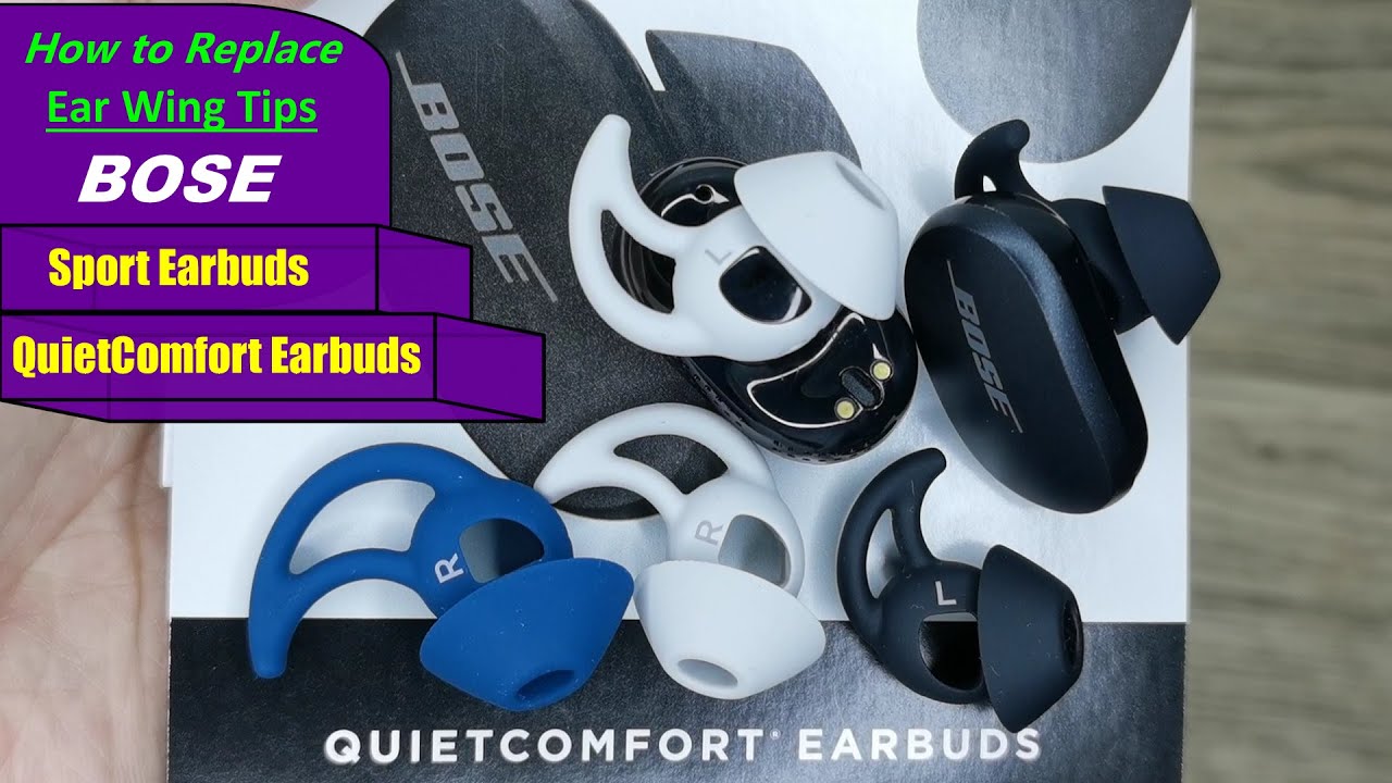 How to Replace Ear Wing Tips on Bose QuietComfort QC Earbuds, Sport ...