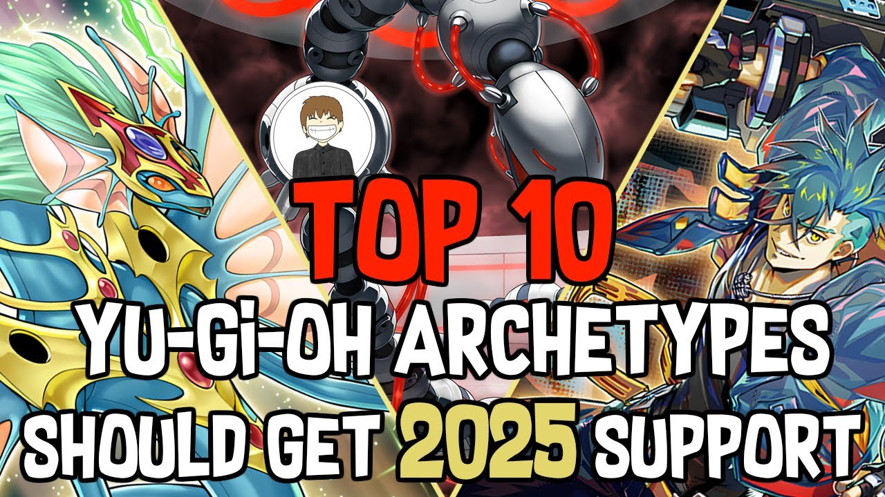 TOP 10 Yu-Gi-Oh ARCHETYPES 2025 SUPPORT PREDICTIONS! - YouTube